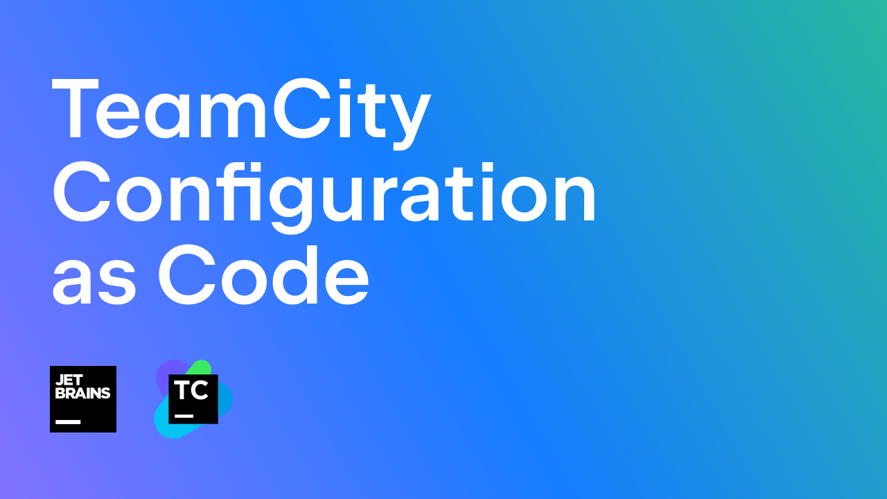 Configuration as Code - Features | TeamCity By JetBrains