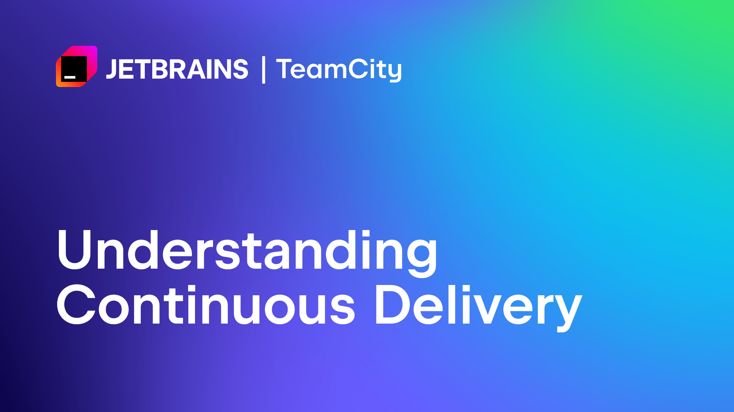 What is Continuous Delivery? | TeamCity