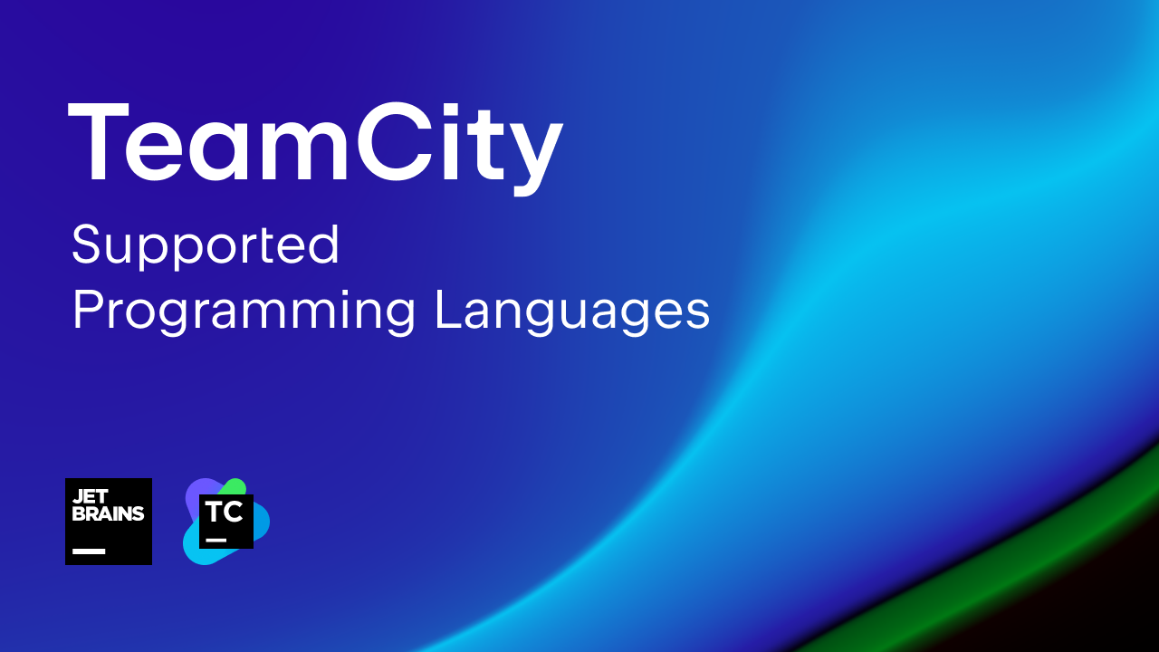 TeamCity Programming Language Support - Features | JetBrains